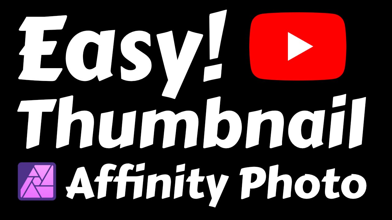 Create A Simple YouTube Thumbnail In Affinity Photo 2 – Creator Nerds